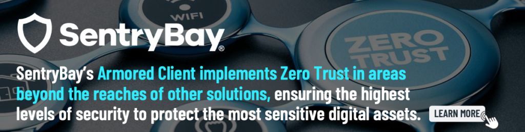 SentryBay’s Armored Client Redefines Zero Trust - SentryBay