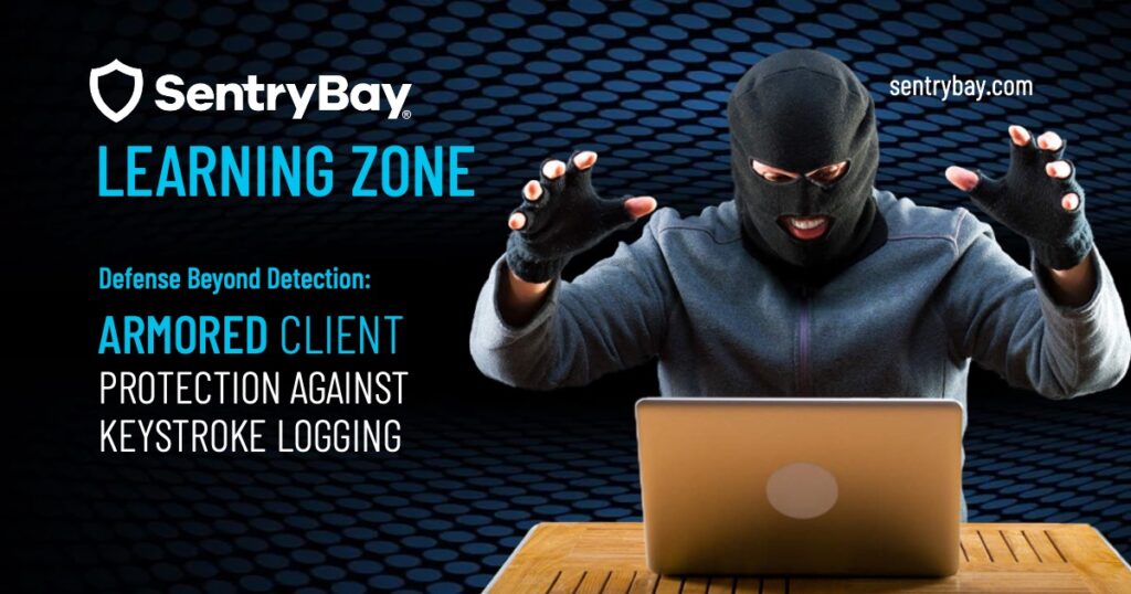 Armored Client: Protection Against Keystroke Logging - SentryBay