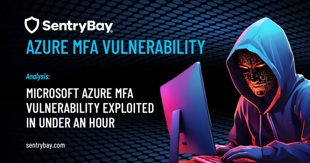 Microsoft Azure MFA Vulnerability Exploited in Under An Hour - SentryBay