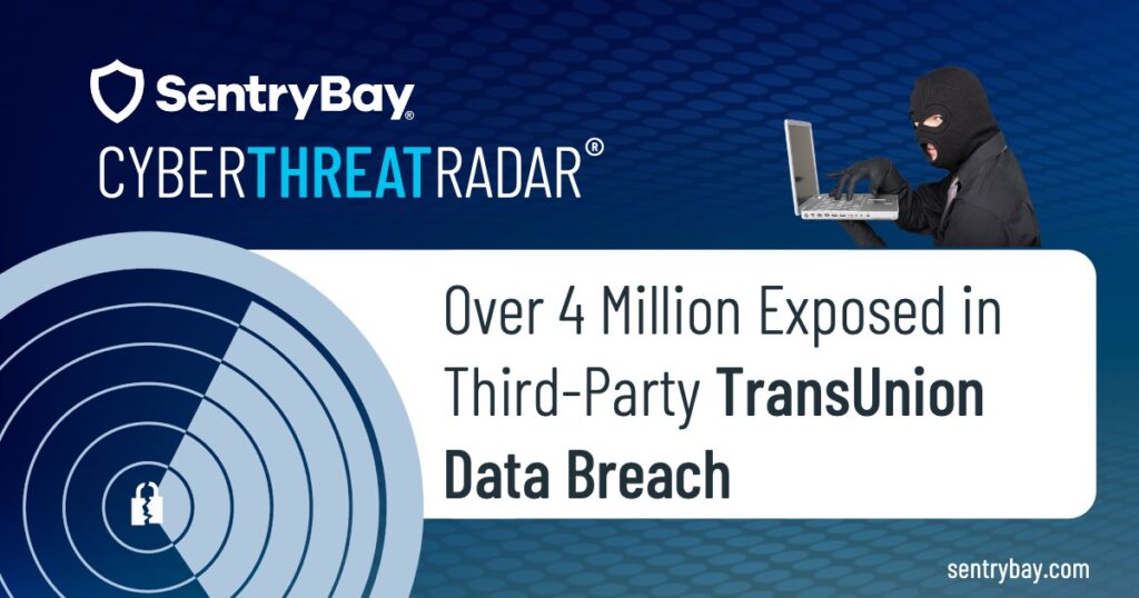 Over 4 Million Exposed in Third-Party TransUnion Data Breach - SentryBay